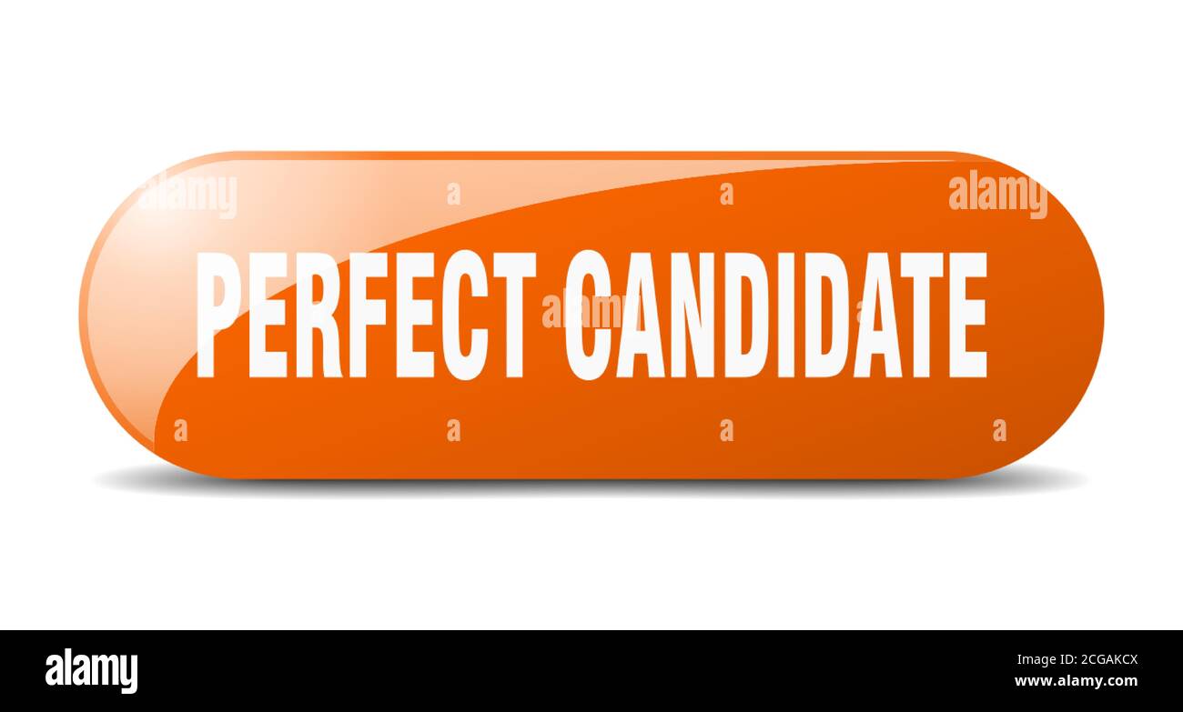 perfect candidate button. rounded glass sign. sticker. banner Stock ...