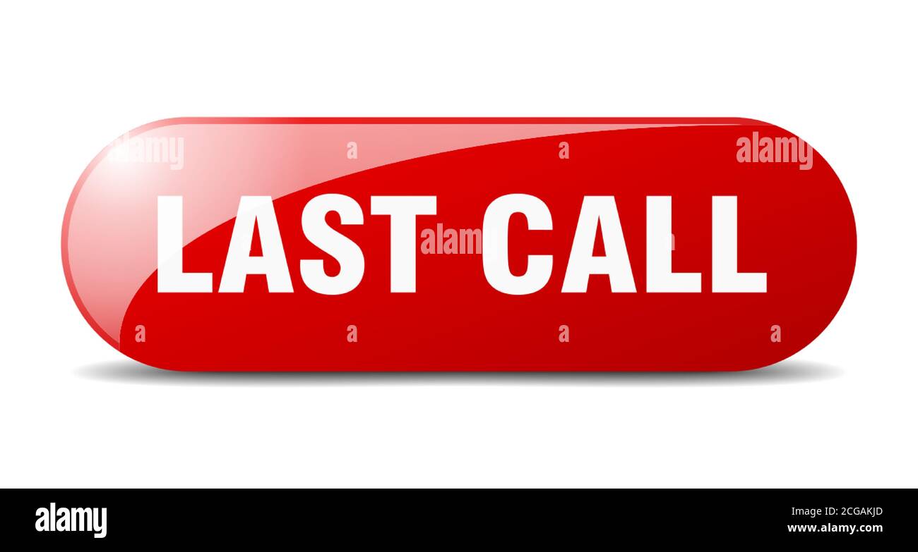 last call button. rounded glass sign. sticker. banner Stock Vector ...