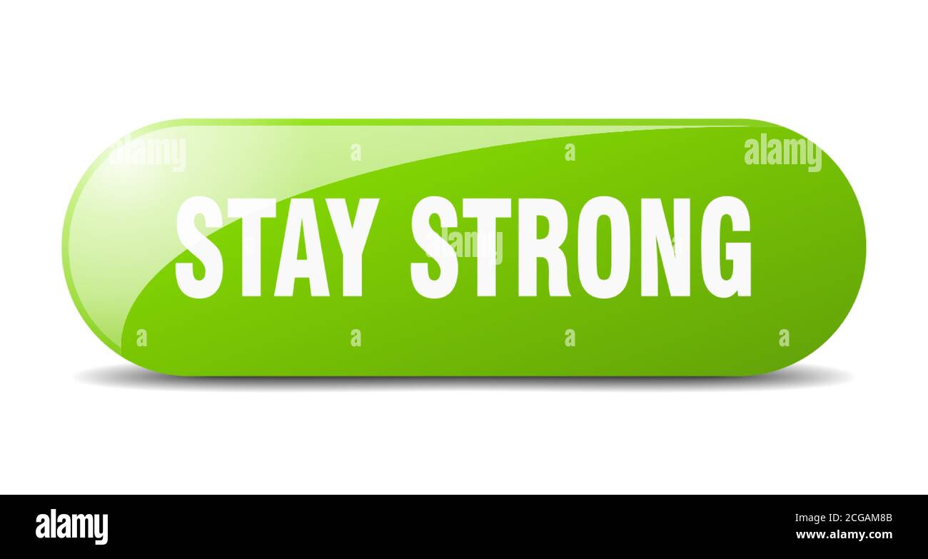 stay strong button. rounded glass sign. sticker. banner Stock Vector ...