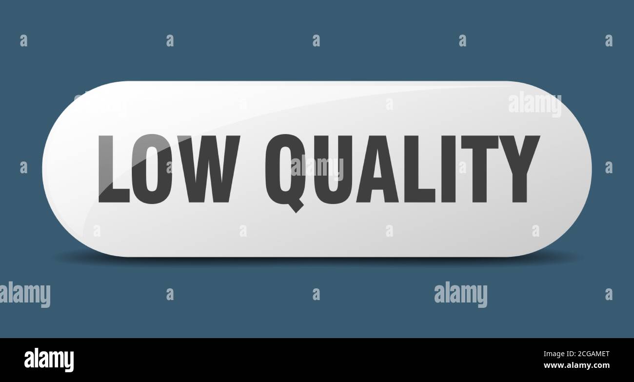 low quality button. rounded glass sign. sticker. banner Stock Vector ...