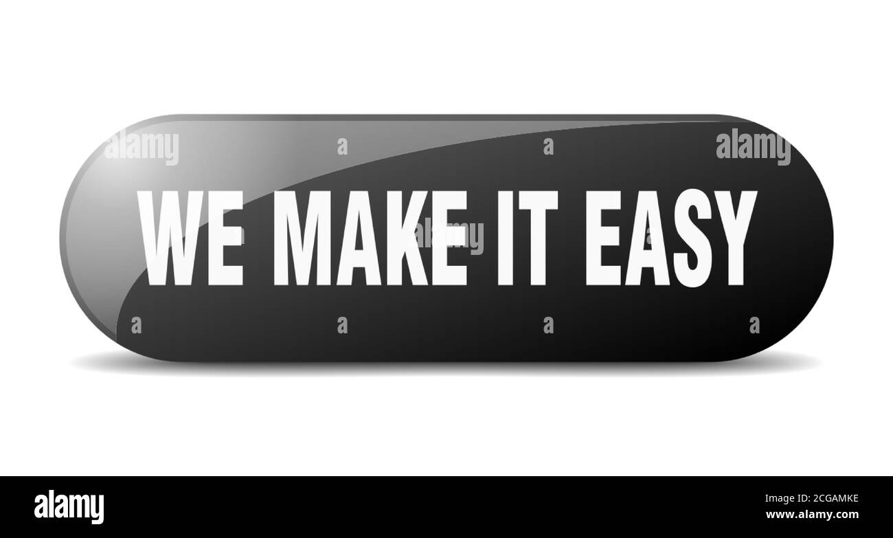 we make it easy button. rounded glass sign. sticker. banner Stock ...