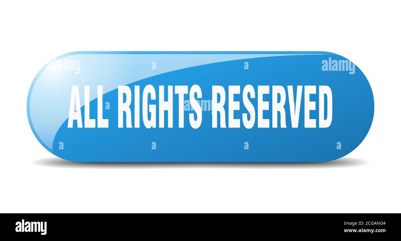 all rights reserved button. rounded glass sign. sticker. banner Stock ...