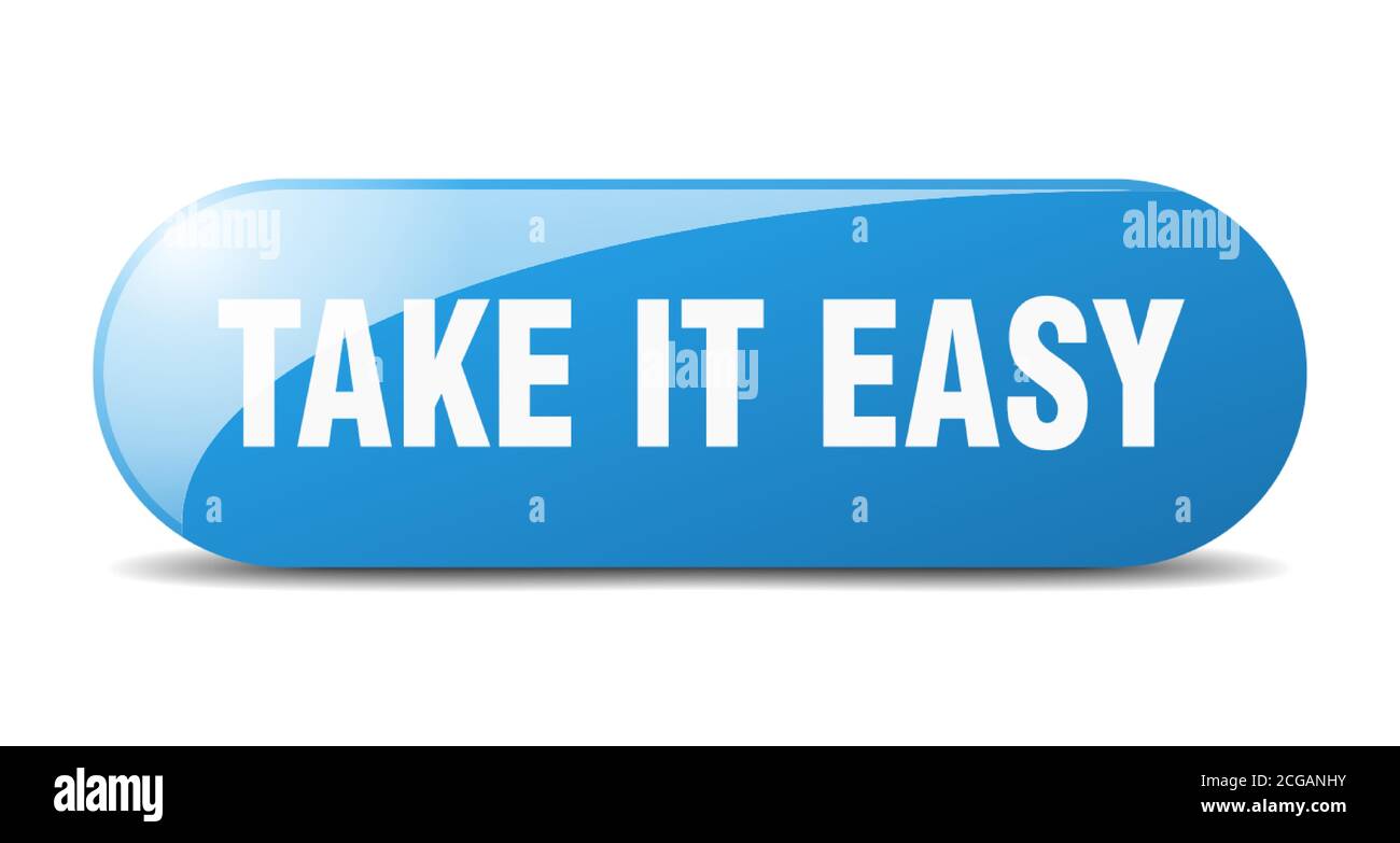 take it easy button. rounded glass sign. sticker. banner Stock Vector ...
