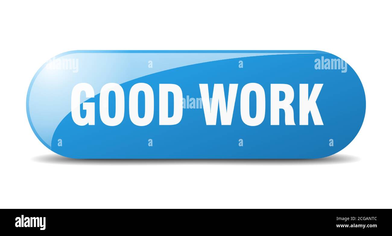 good work button. rounded glass sign. sticker. banner Stock Vector ...