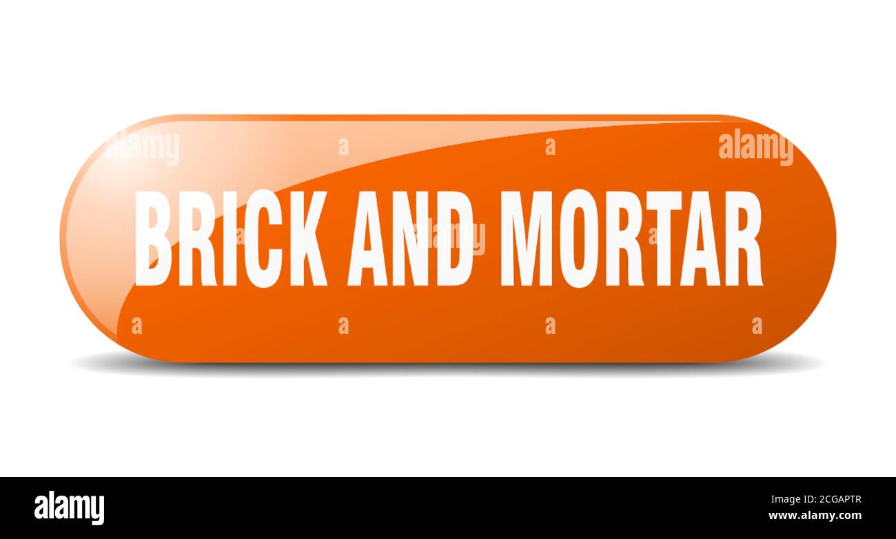 brick and mortar button. rounded glass sign. sticker. banner Stock ...