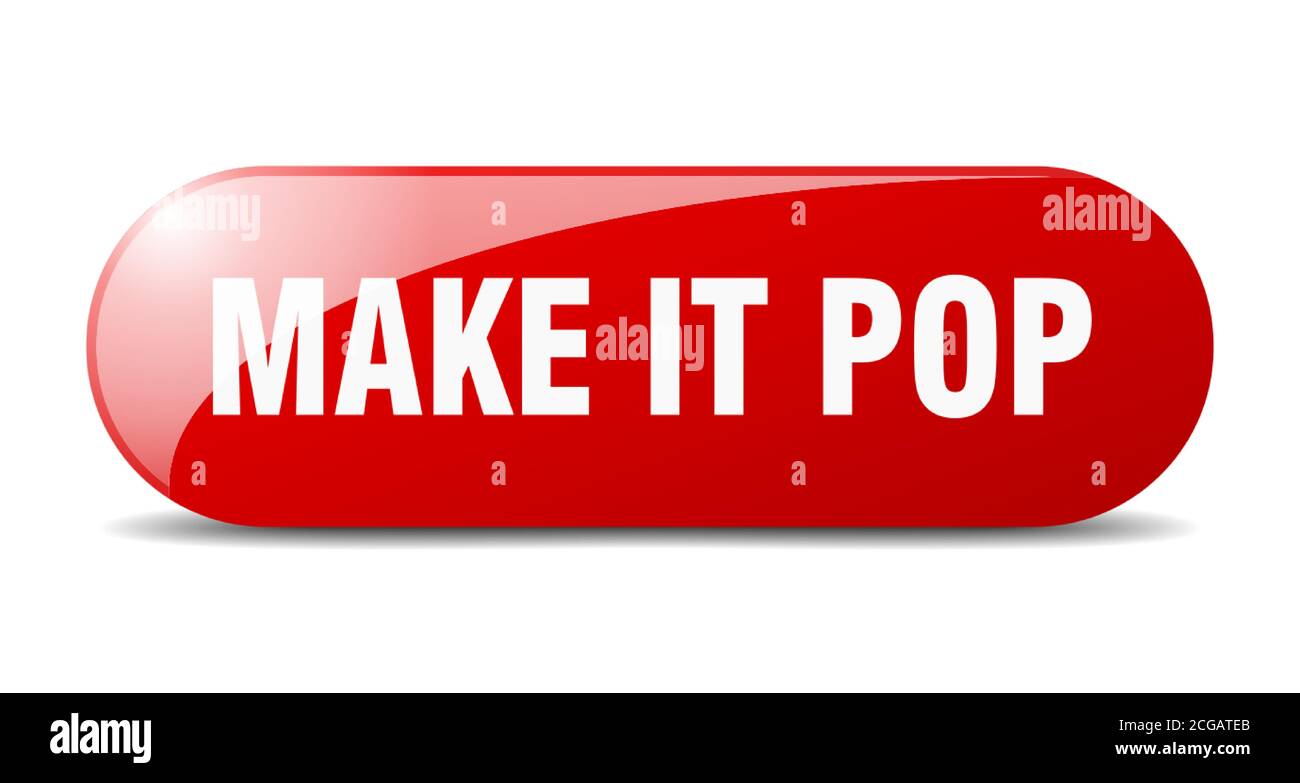 make it pop button. rounded glass sign. sticker. banner Stock Vector ...