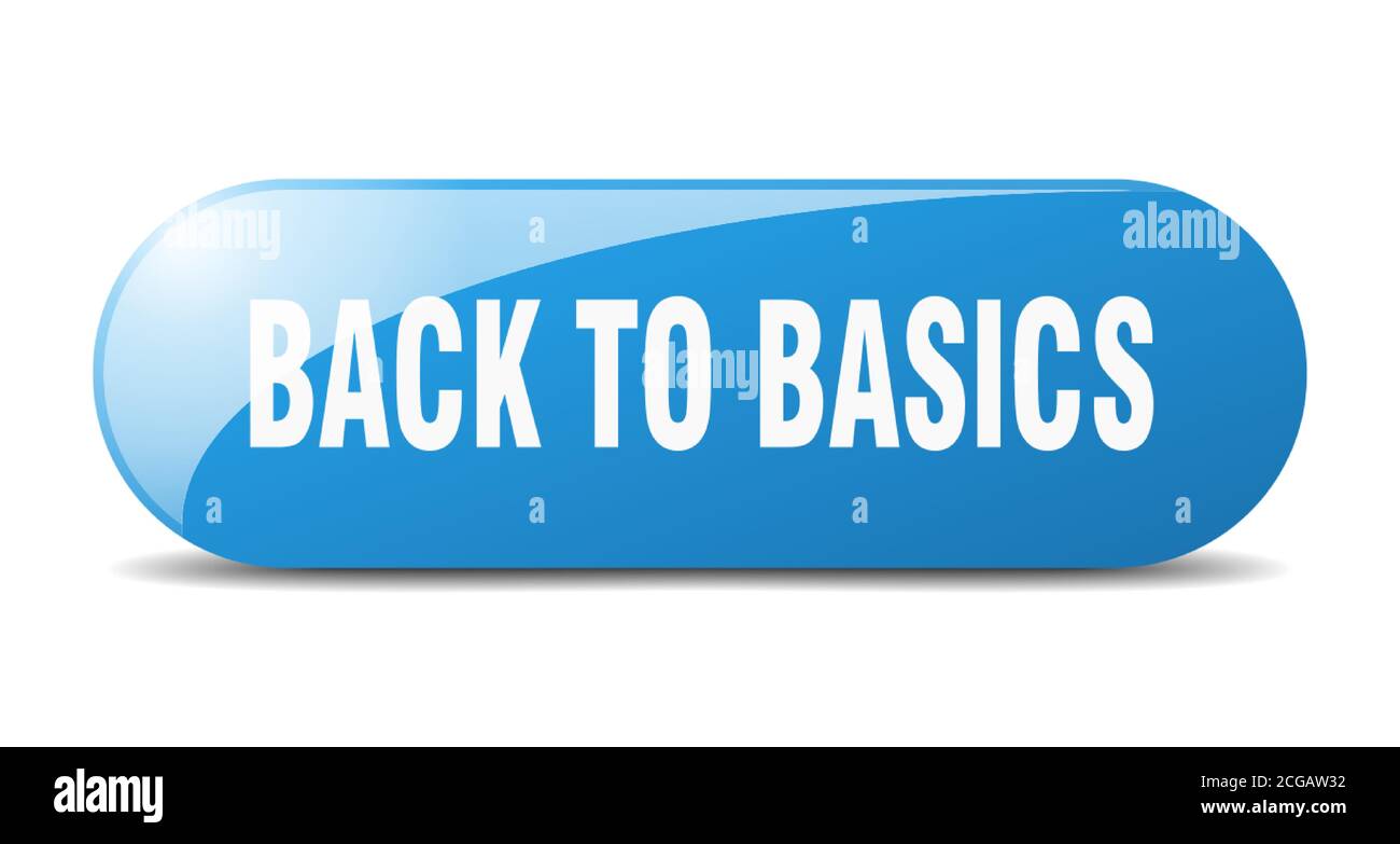 back to basics button. rounded glass sign. sticker. banner Stock Vector ...