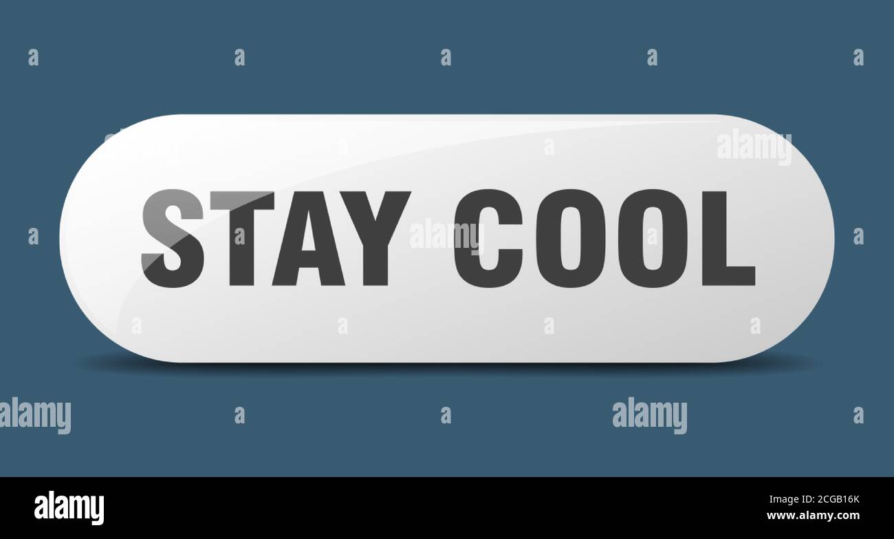 stay cool button. rounded glass sign. sticker. banner Stock Vector ...