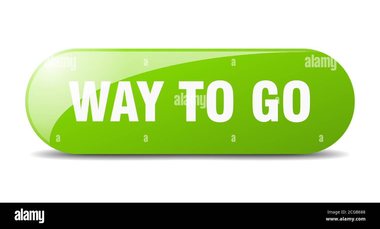 way to go button. rounded glass sign. sticker. banner Stock Vector ...
