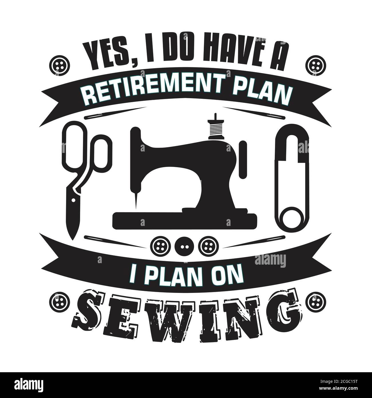 Sewing Quote and saying good for print. Yes, I do have a retirement ...