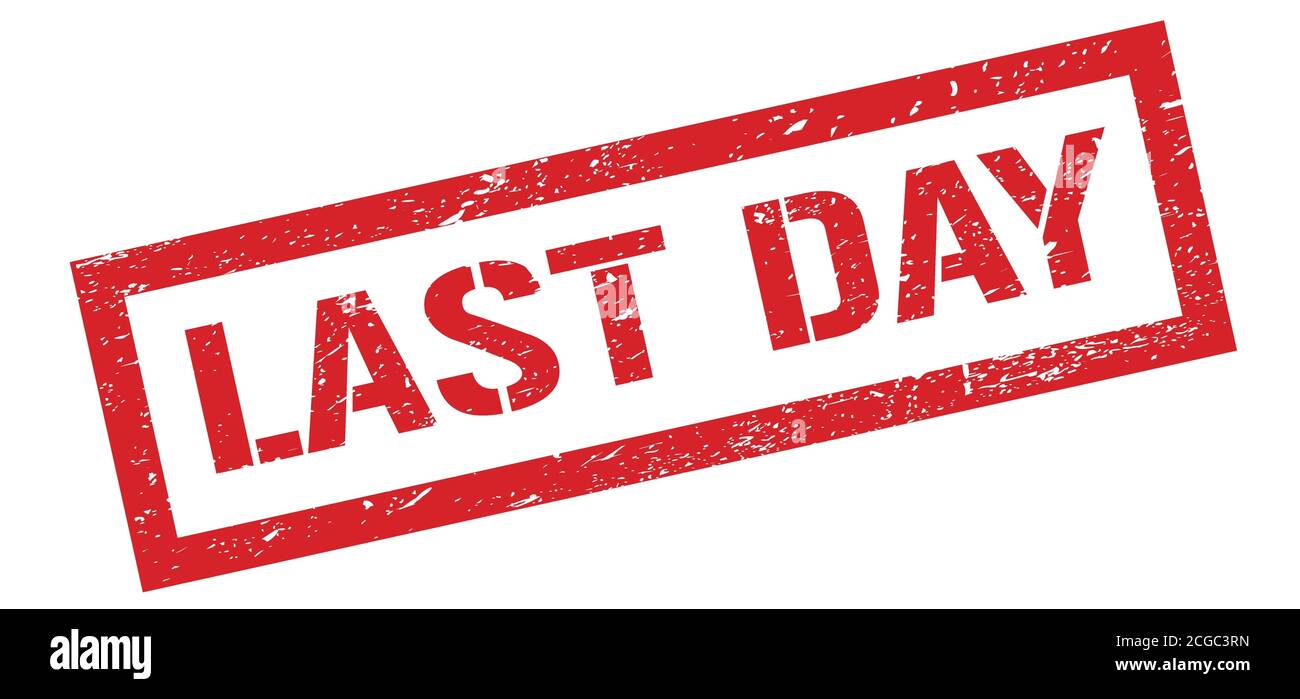 LAST DAY red grungy rectangle stamp sign Stock Photo - Alamy