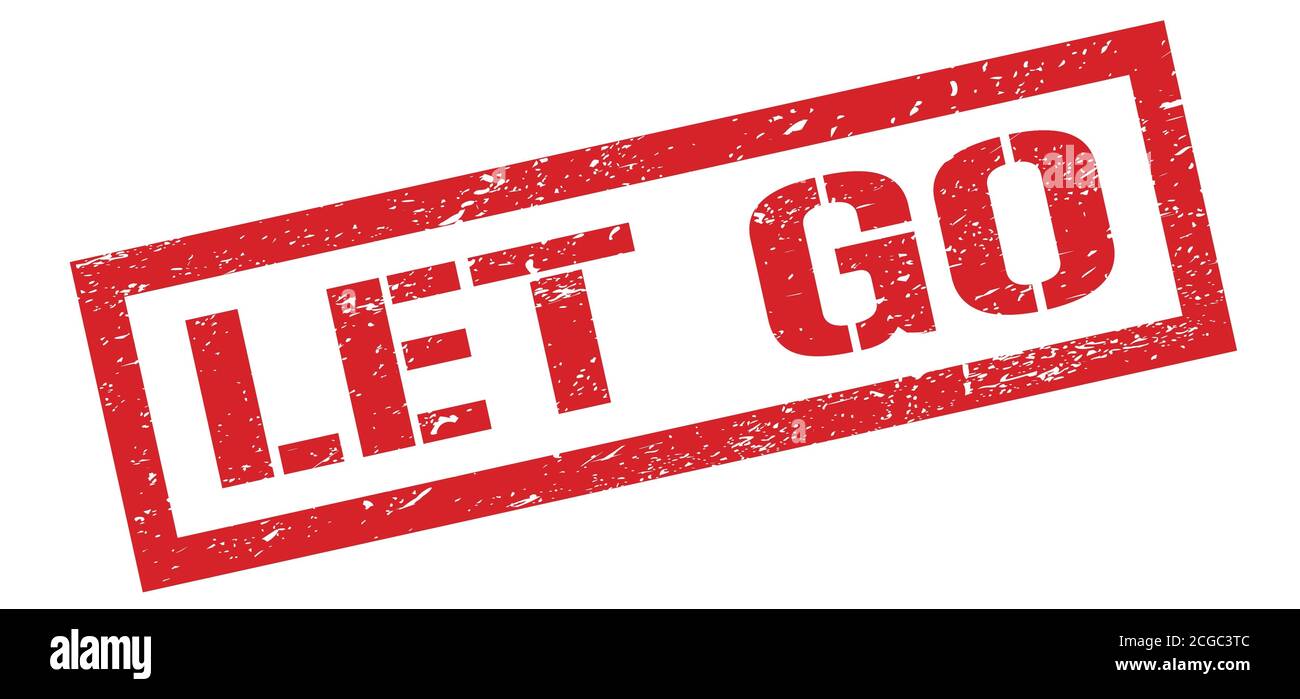 LET GO red grungy rectangle stamp sign Stock Photo - Alamy