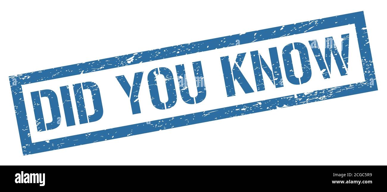 DID YOU KNOW blue grungy rectangle stamp sign Stock Photo - Alamy