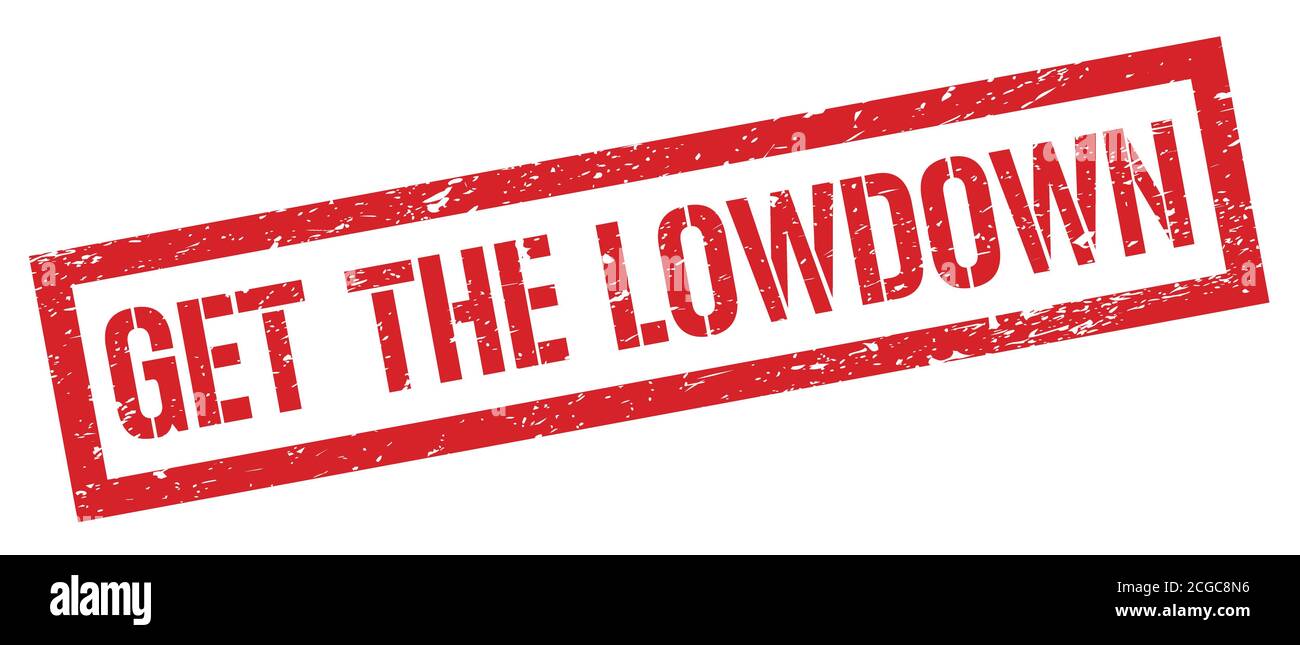 GET THE LOWDOWN red grungy rectangle stamp sign Stock Photo - Alamy
