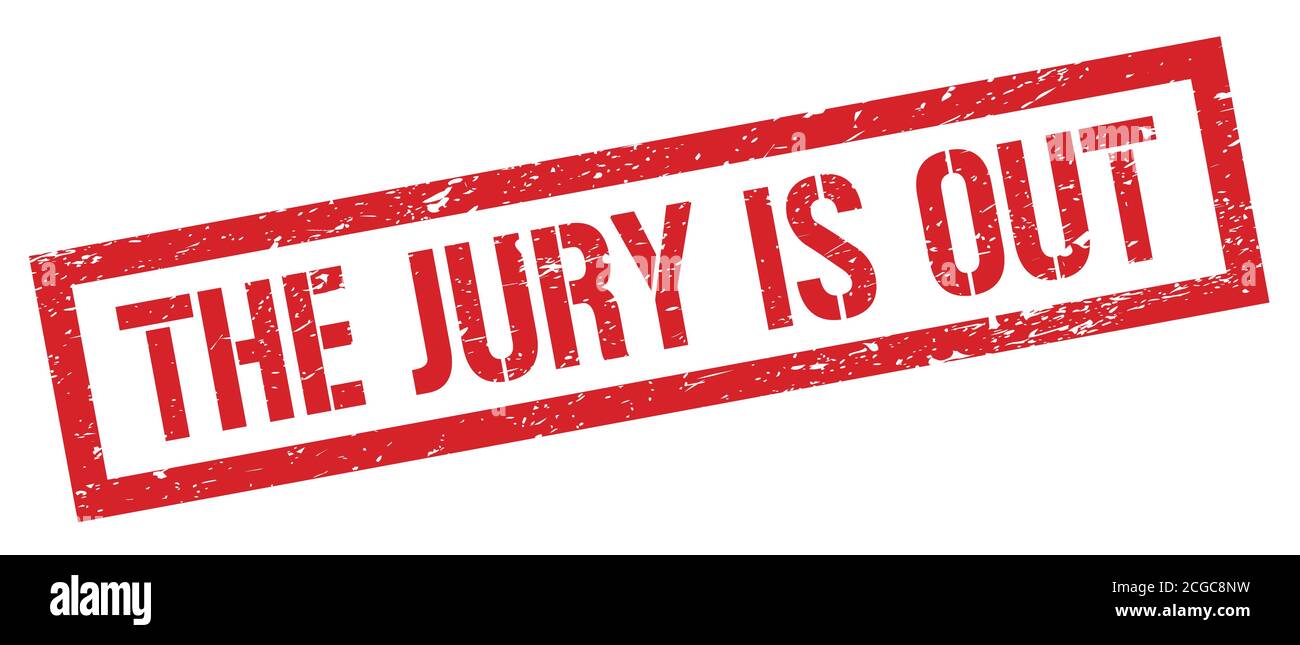 THE JURY IS OUT red grungy rectangle stamp sign Stock Photo - Alamy