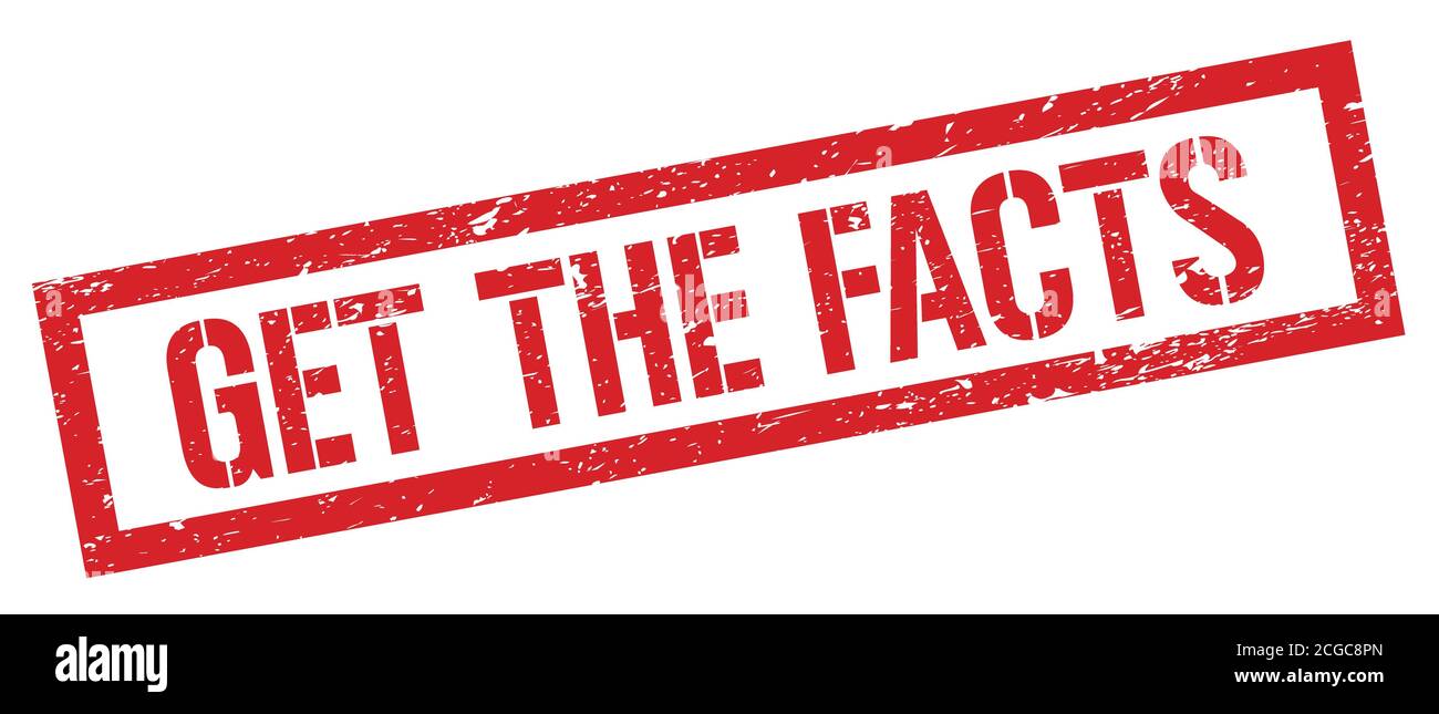 GET THE FACTS red grungy rectangle stamp sign Stock Photo - Alamy