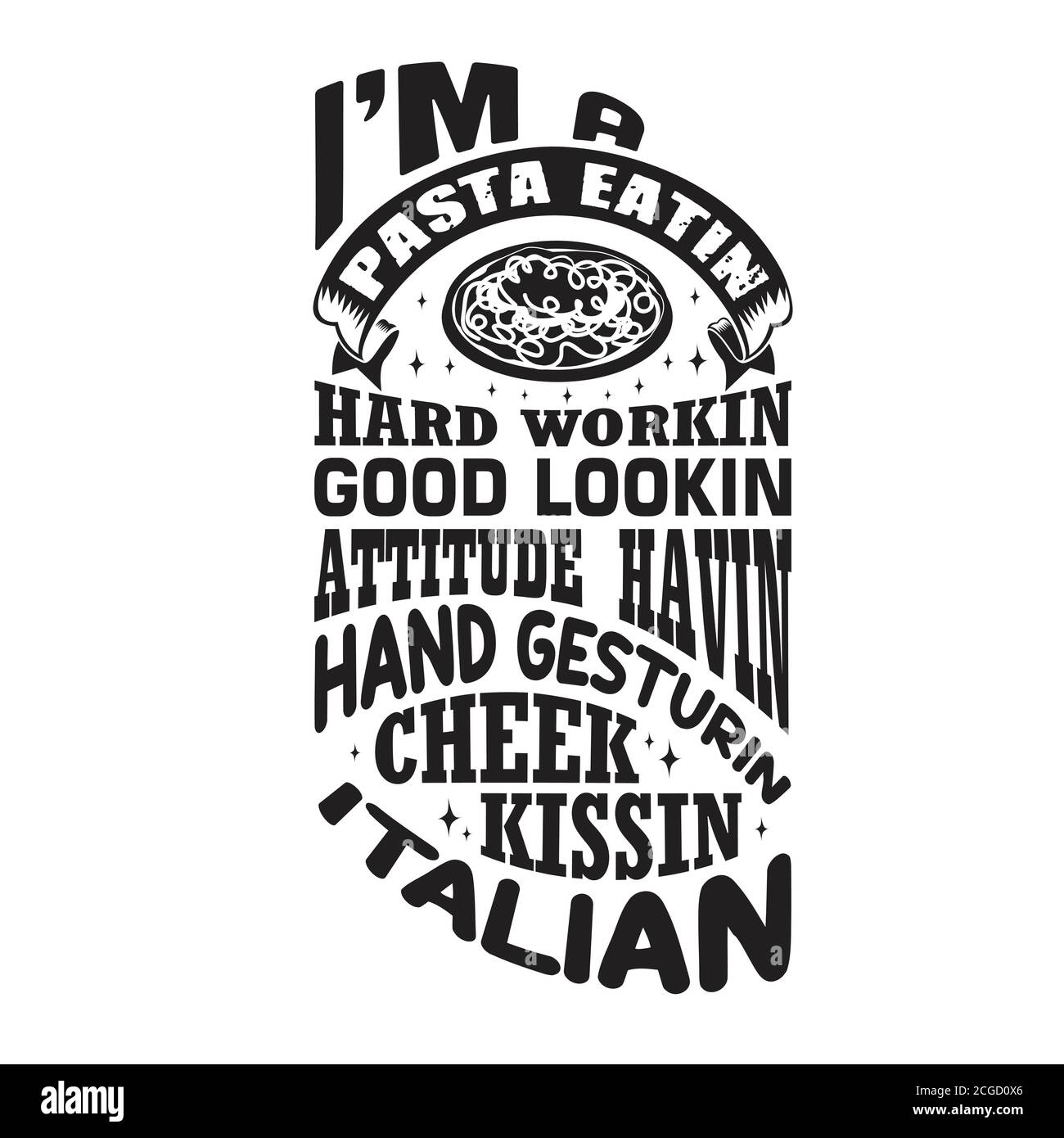 Pasta Quote and Saying good for print. I am a pasta eating Stock Vector ...