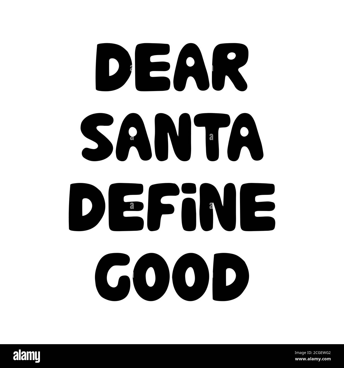 Dear Santa Define Good