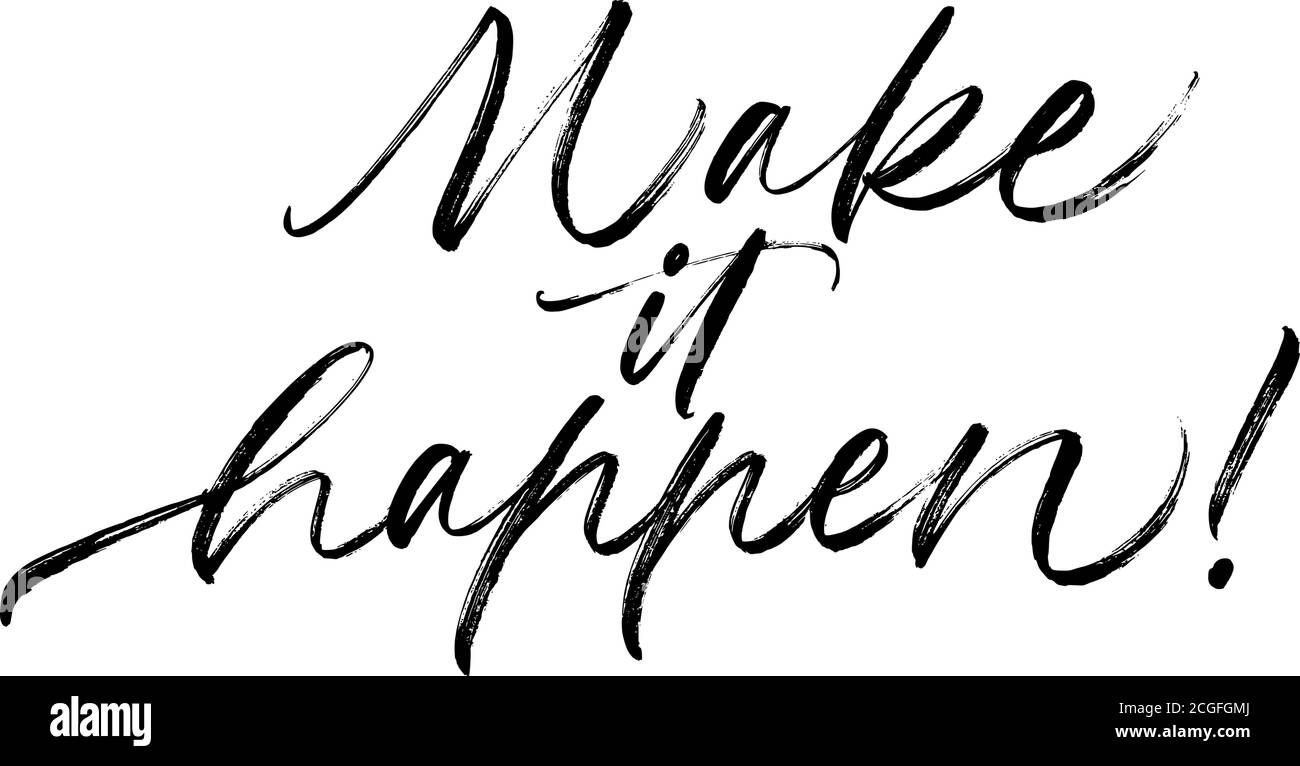 Make it happen vector lettering Stock Vector Image & Art - Alamy
