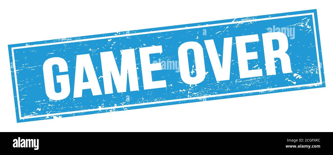 GAME OVER text on blue grungy rectangle stamp sign Stock Photo - Alamy