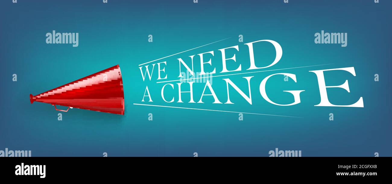 We need a change. Red megaphone with flies out text on blue background ...