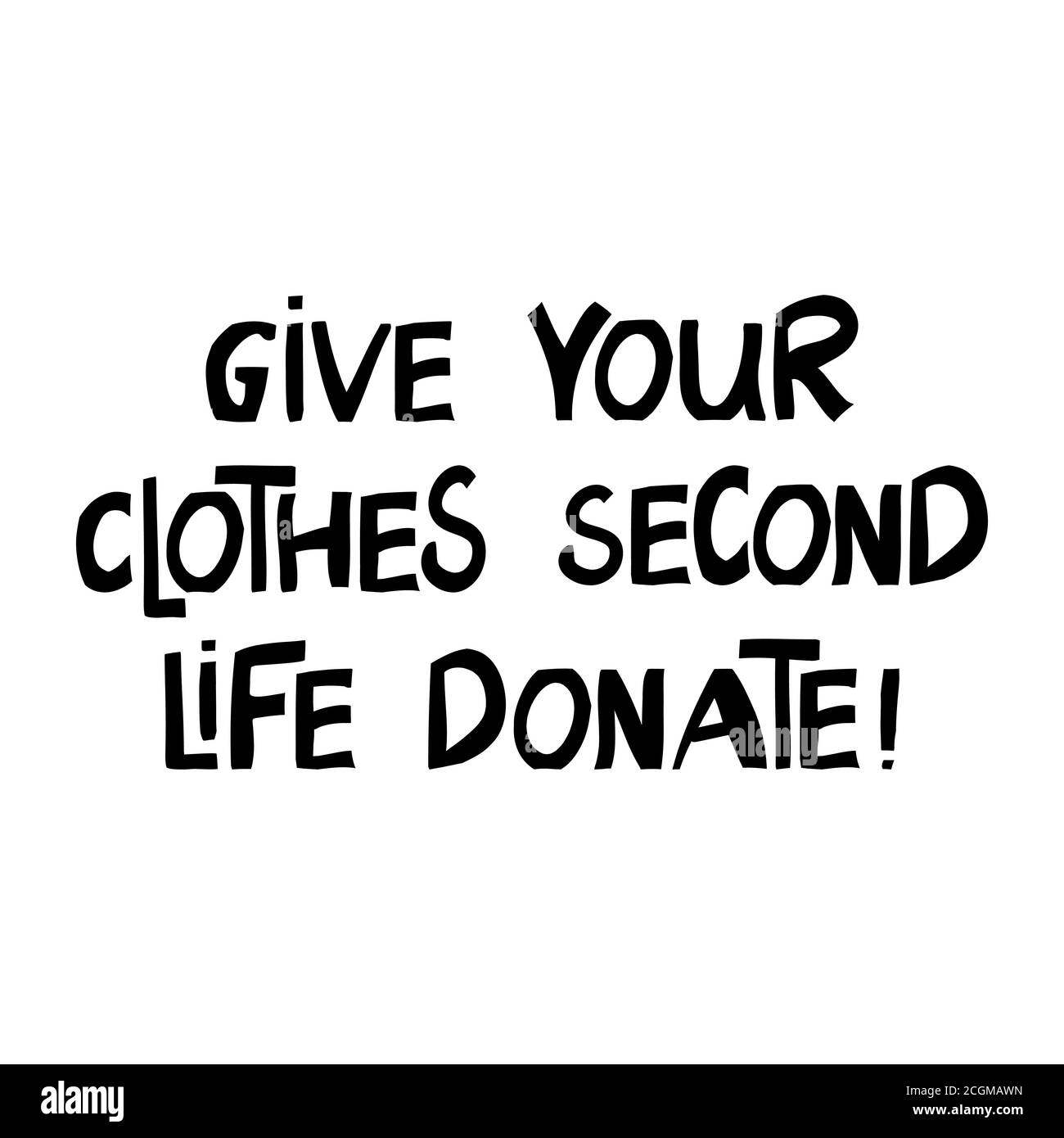 Give your clothes second life, donate. Motivational quote about zero ...