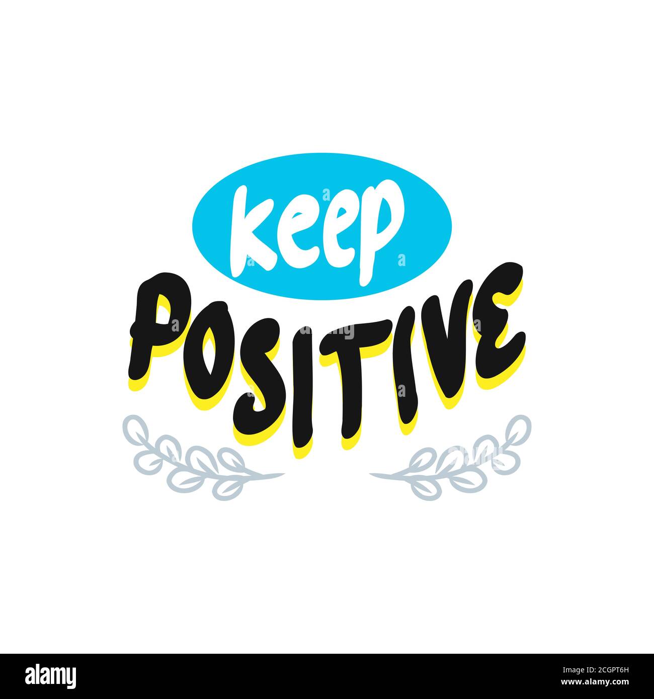 Hand Lettering Inscription Keep Positive Thinking . Vector illustration ...