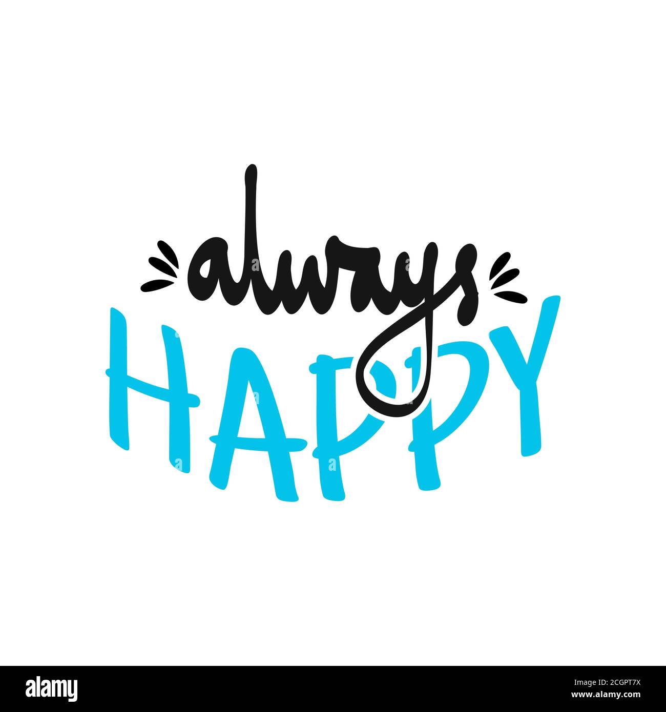 always be happy typography vector. Motivational quote in doodle style ...