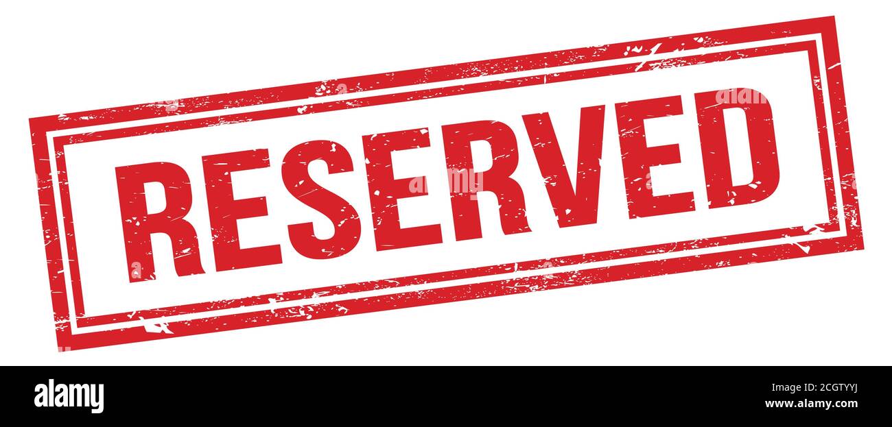 RESERVED red grungy rectangle stamp sign Stock Photo - Alamy