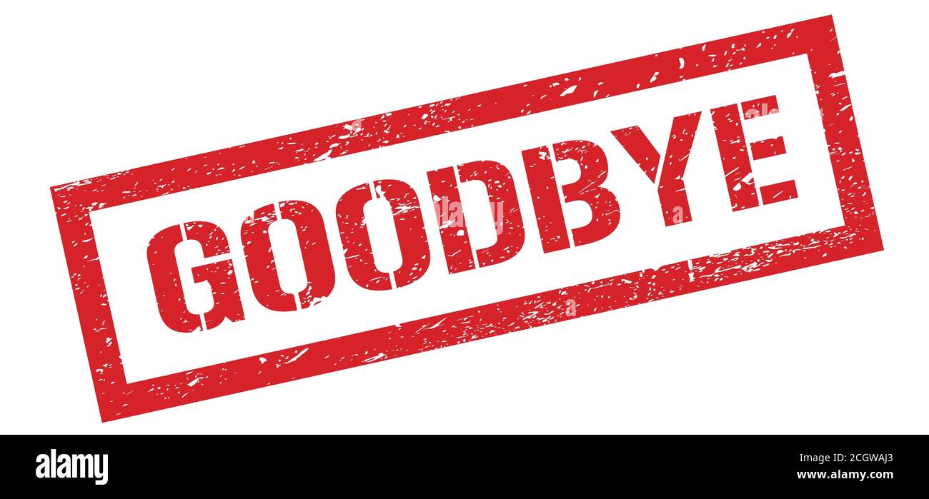 GOODBYE red grungy rectangle stamp sign Stock Photo - Alamy