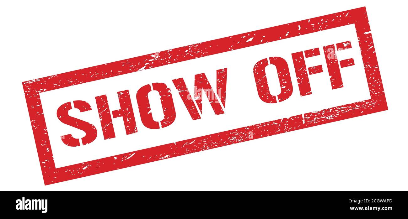 SHOW OFF red grungy rectangle stamp sign Stock Photo - Alamy