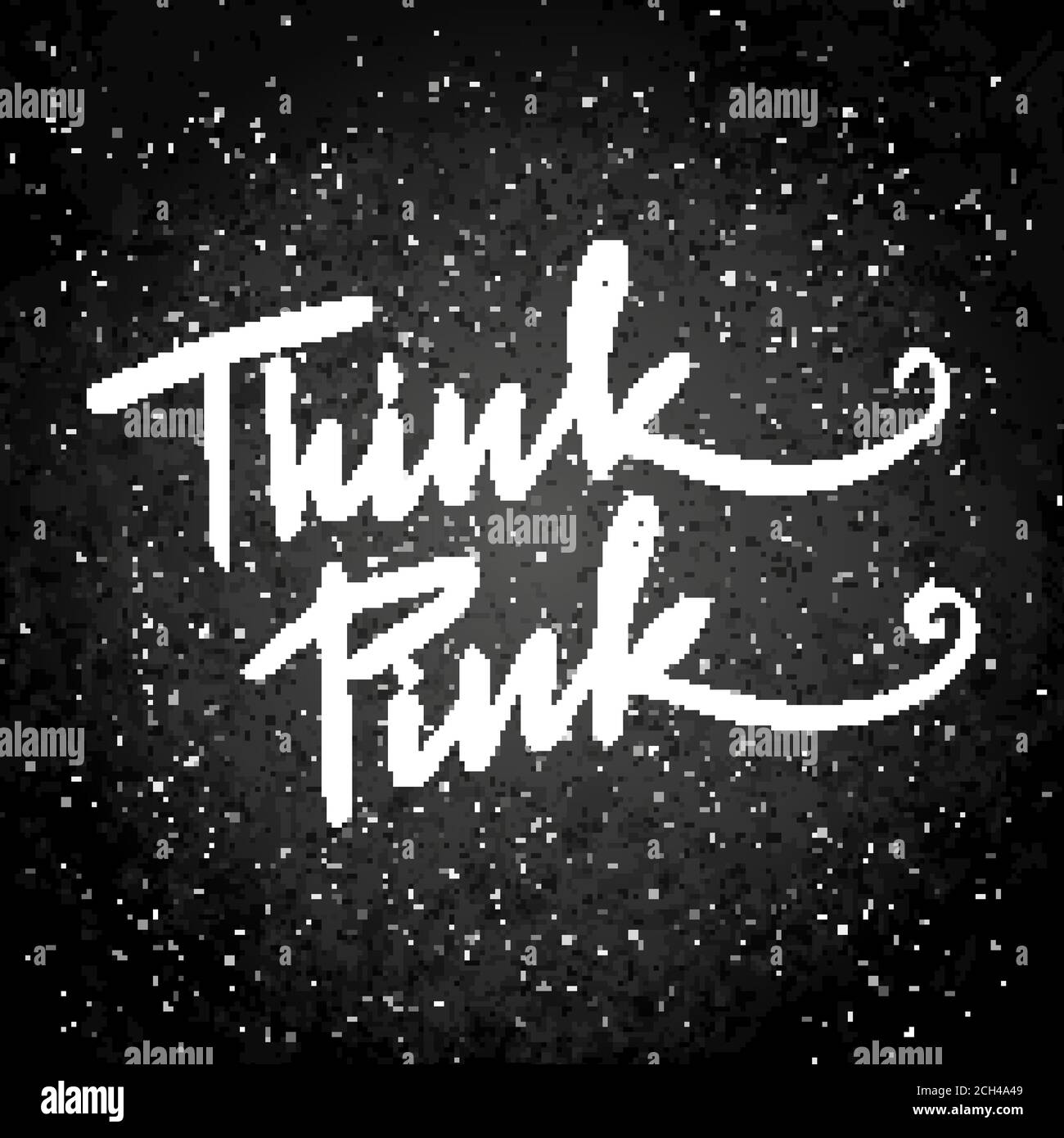 Think Pink. Vector motivational phrase on a slate board. Hand drawn ...