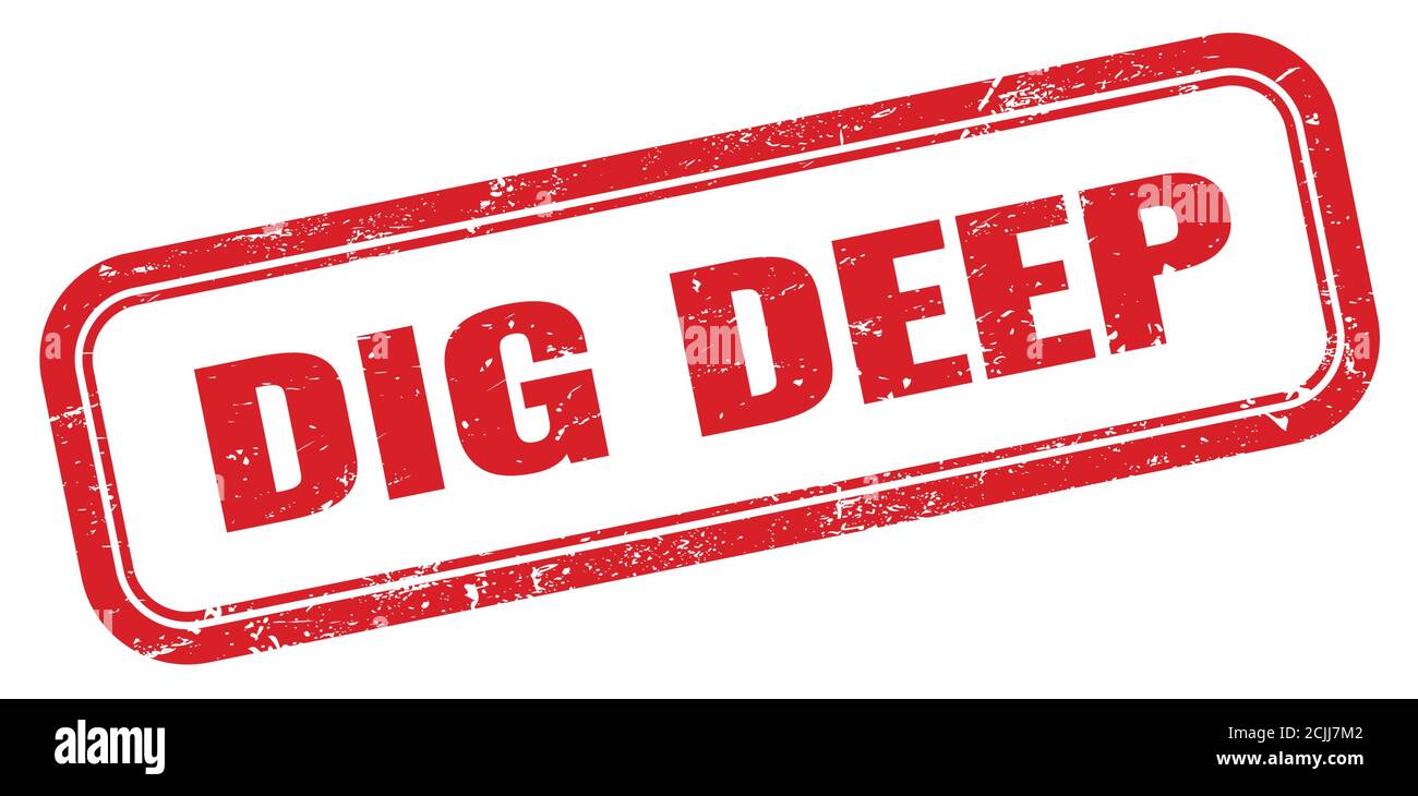 DIG DEEP red grungy rectangle stamp sign Stock Photo - Alamy