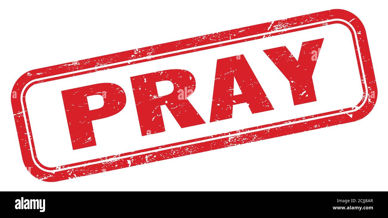 PRAY red grungy rectangle stamp sign Stock Photo - Alamy