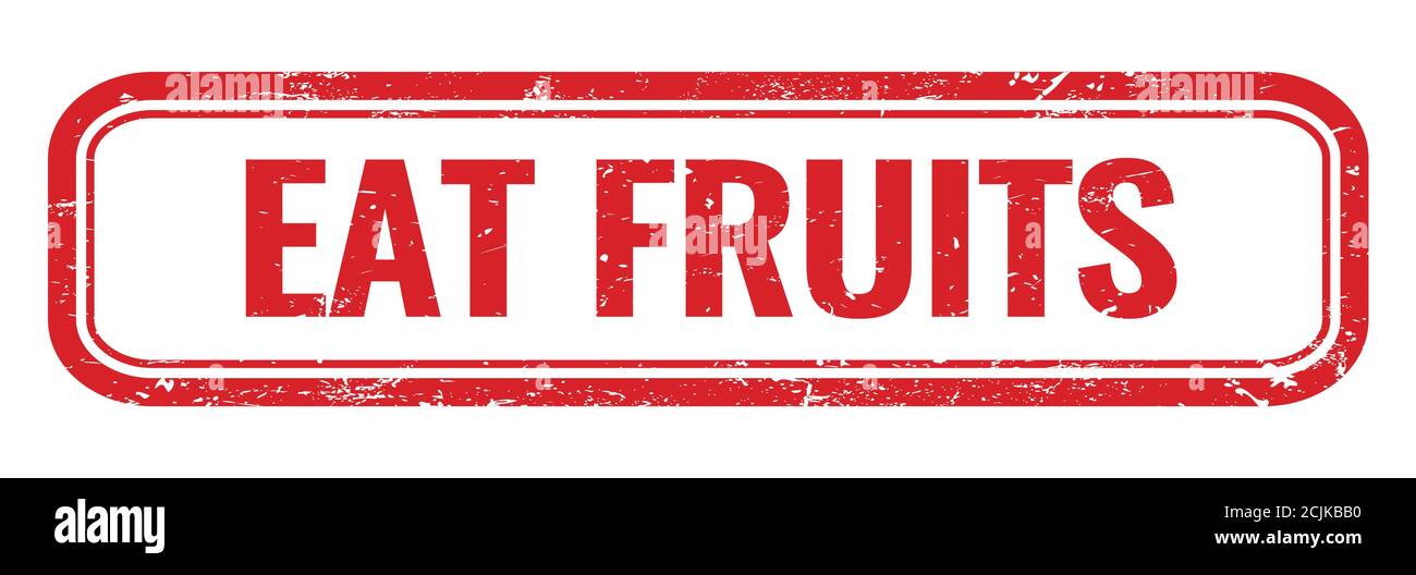 EAT FRUITS red grungy rectangle stamp sign Stock Photo - Alamy