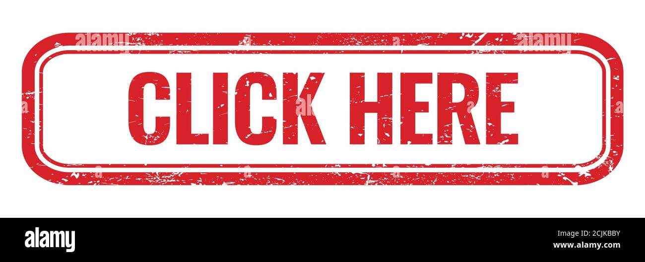 CLICK HERE red grungy rectangle stamp sign Stock Photo - Alamy