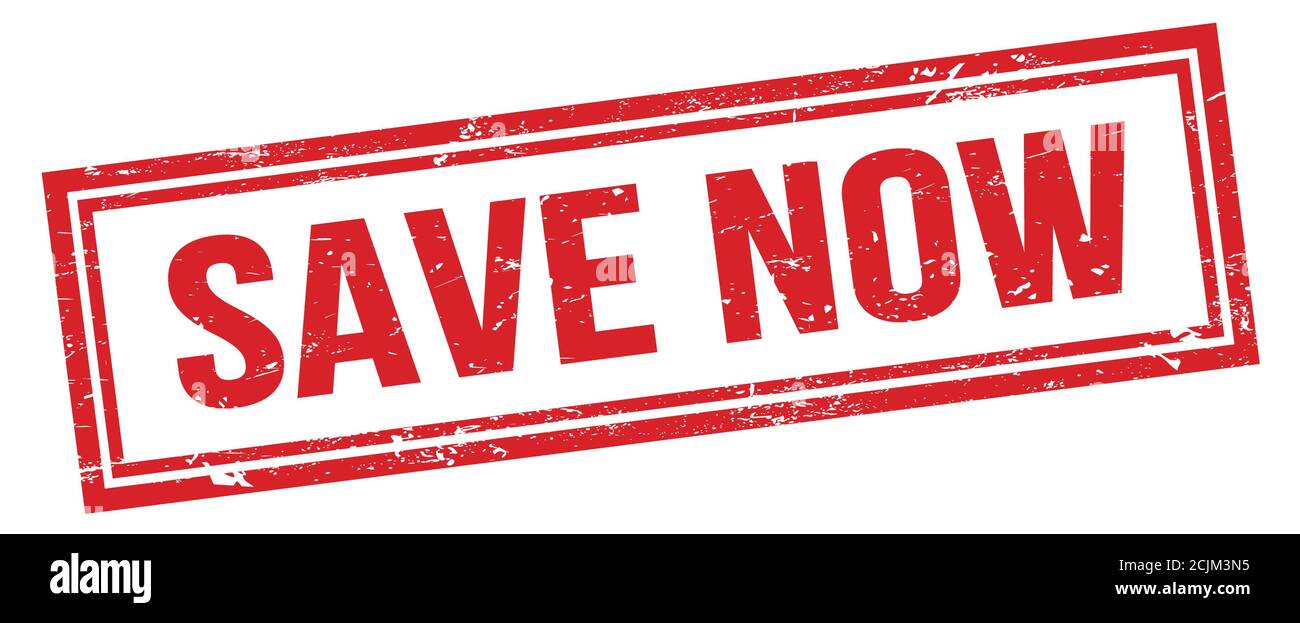 Save now stamp hi-res stock photography and images - Alamy