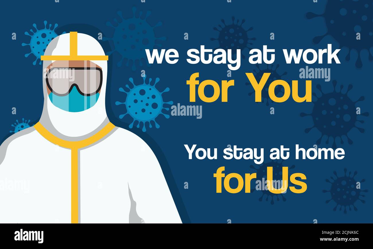 A vector illustration of We stay work for you, you stay at home for us ...