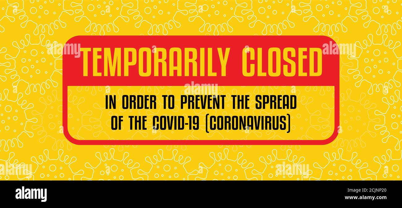 a vector for temporarily closed sign in yellow background with virus ...