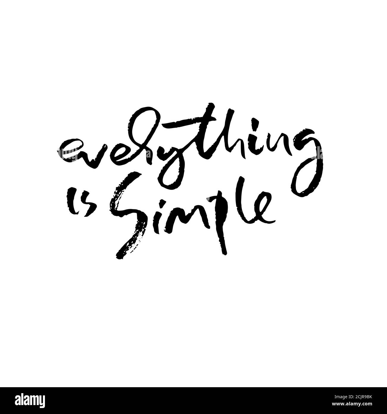 Everything is simple. Hand drawn modern brush lettering. Typography ...