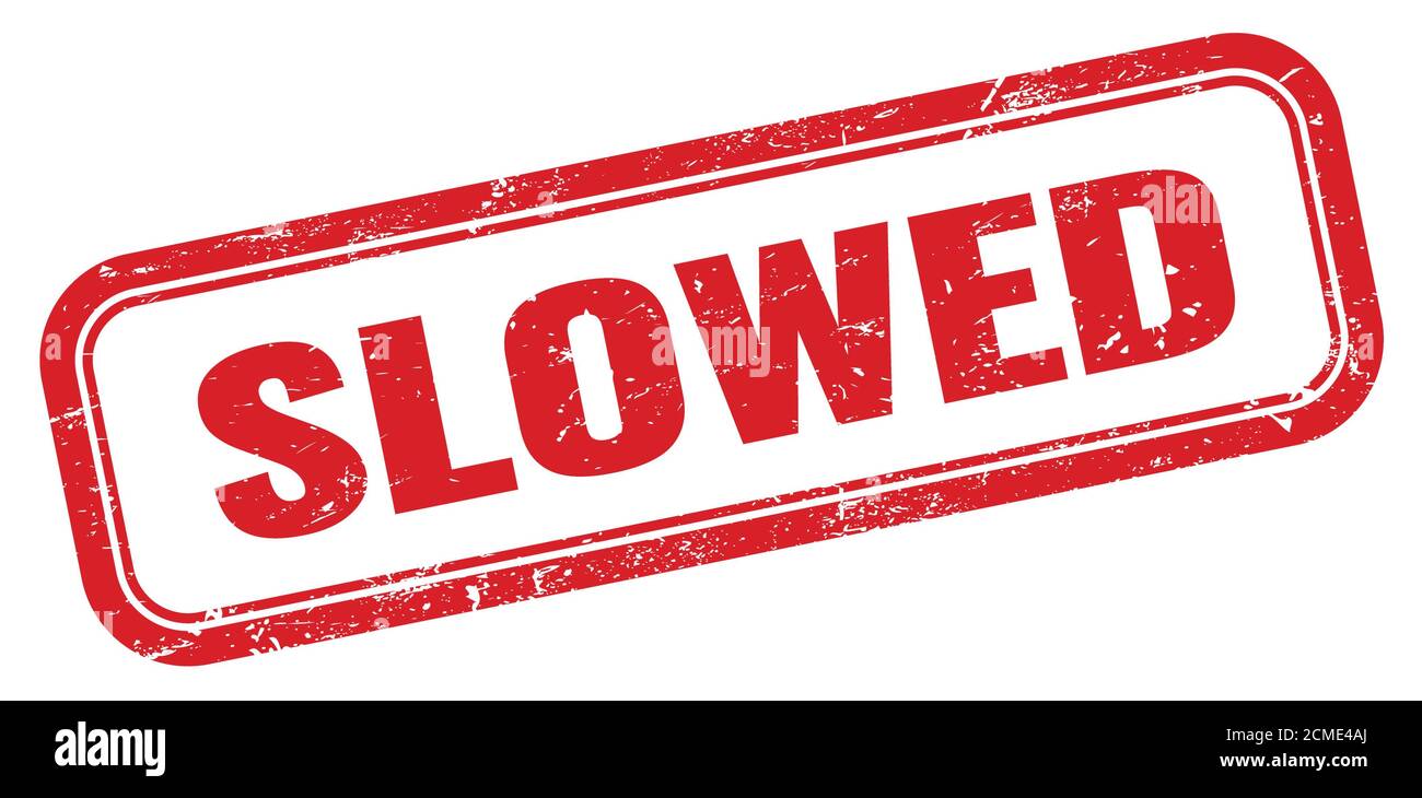SLOWED red grungy rectangle stamp sign Stock Photo - Alamy