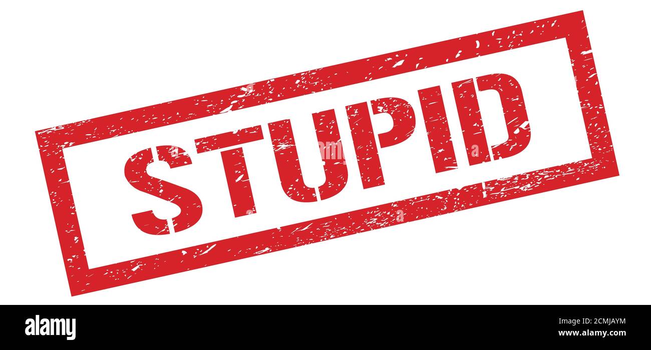 Stupid sign hi-res stock photography and images - Alamy