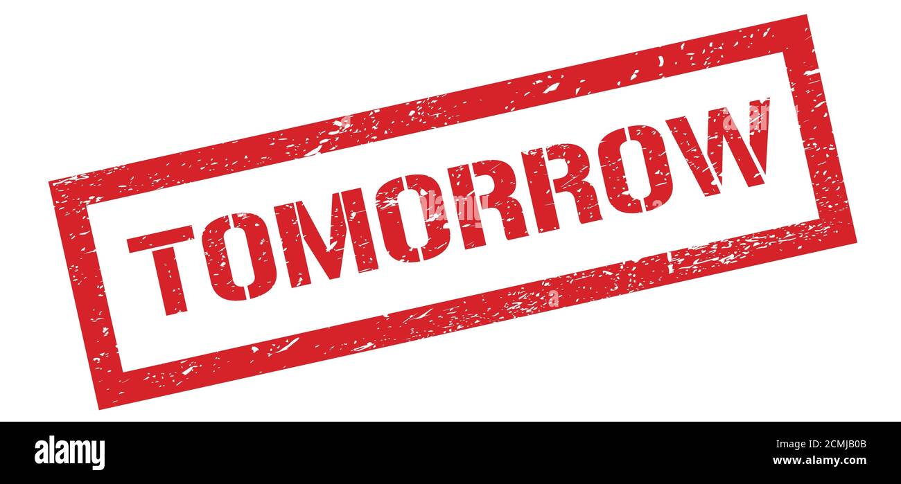 TOMORROW red grungy rectangle stamp sign Stock Photo - Alamy