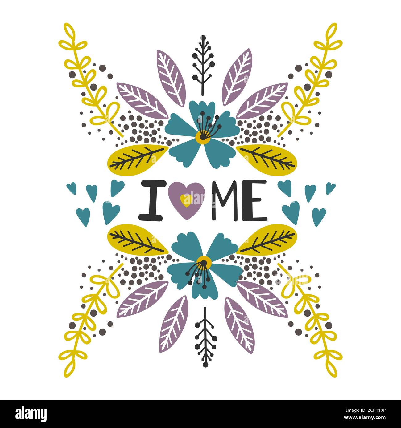 Love yourself, i love me vector print with flowers isolated on white ...