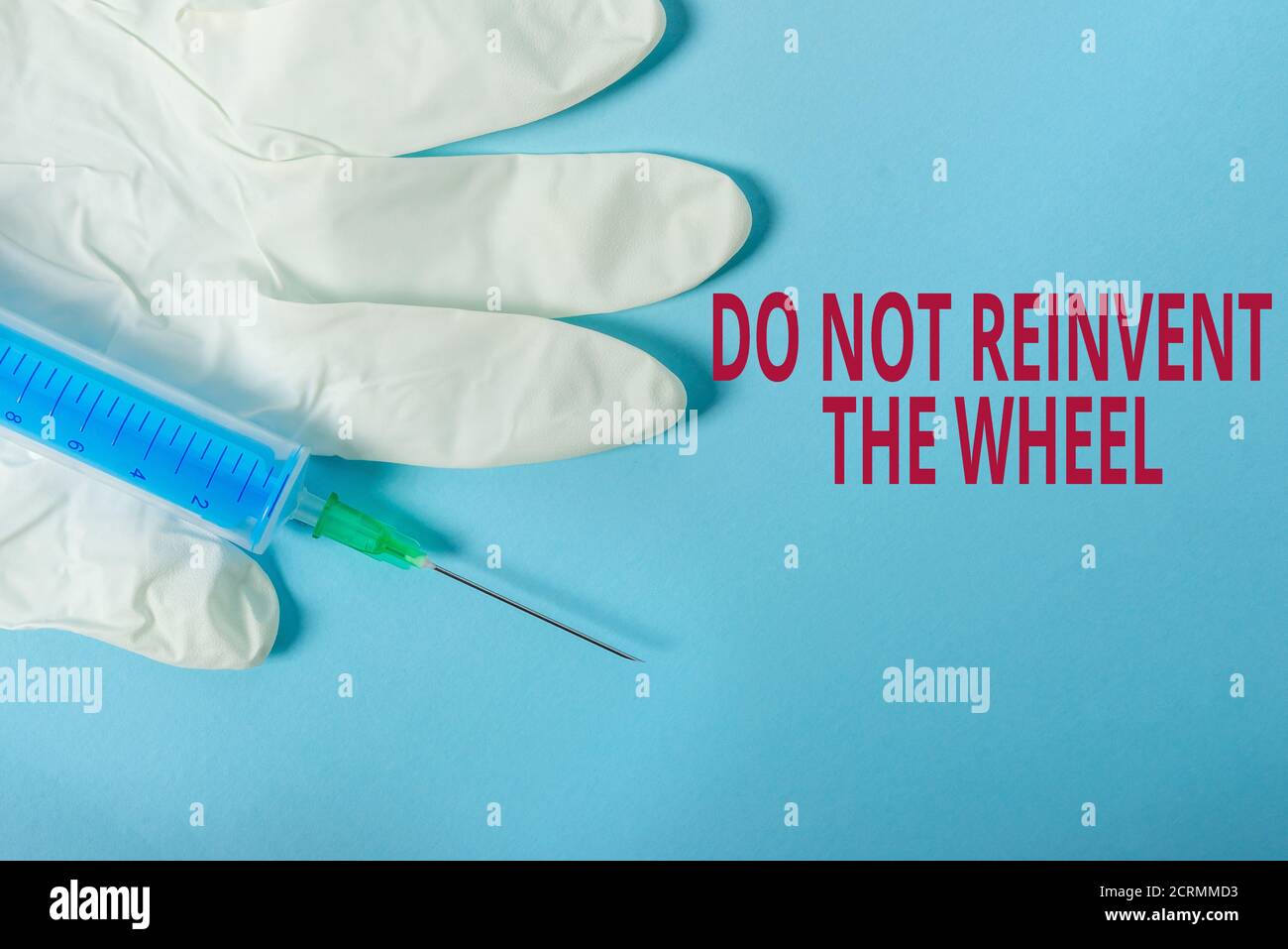 Conceptual hand writing showing Do Not Reinvent The Wheel. Concept ...