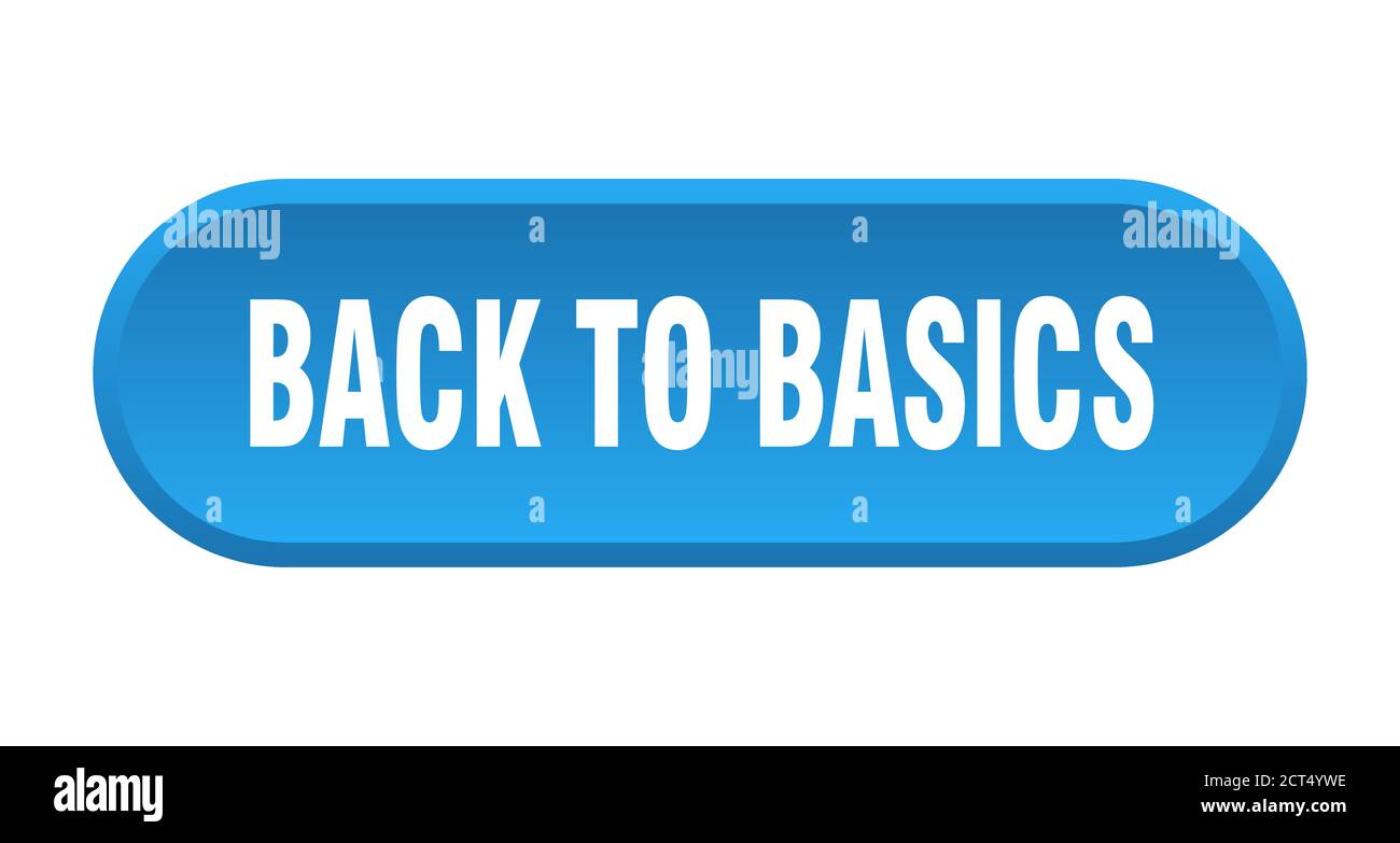 back to basics button. rounded sign isolated on white background Stock ...