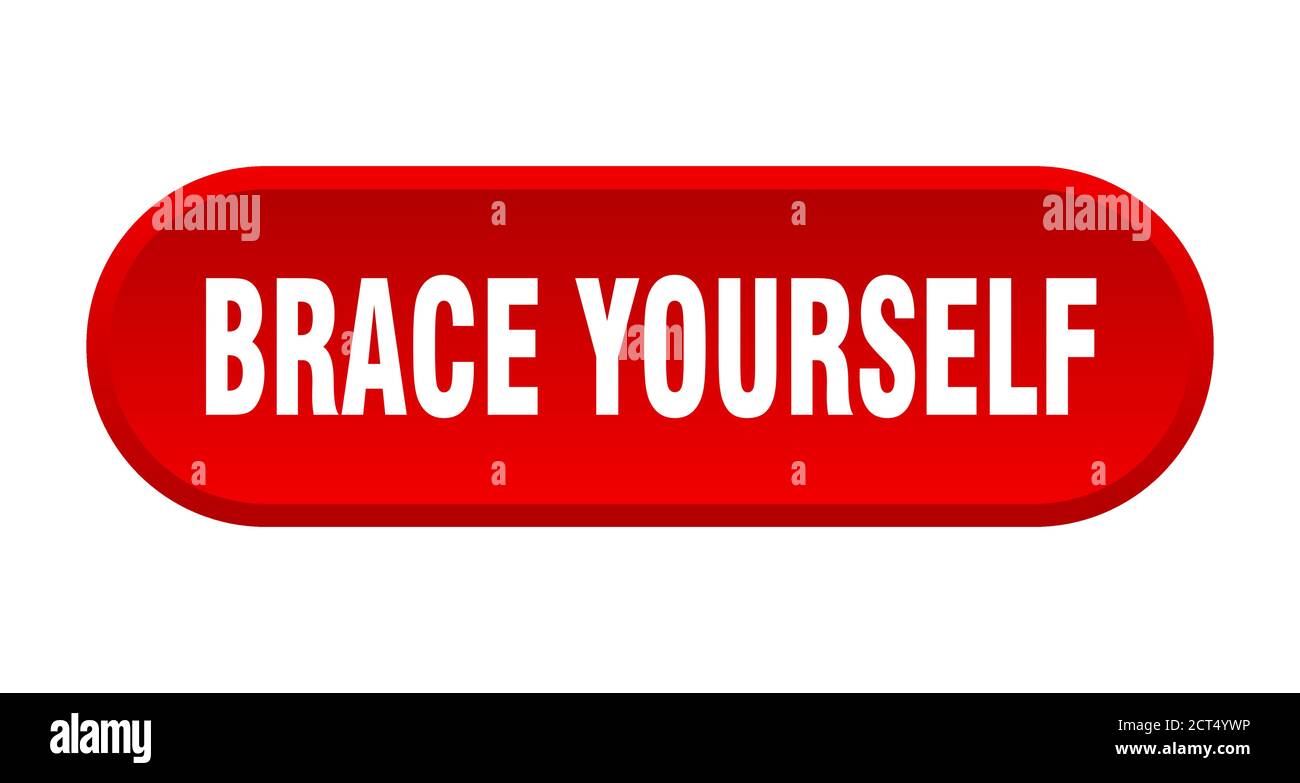 Brace Yourself Button Rounded Sign Isolated On White Background Stock Vector Image And Art Alamy