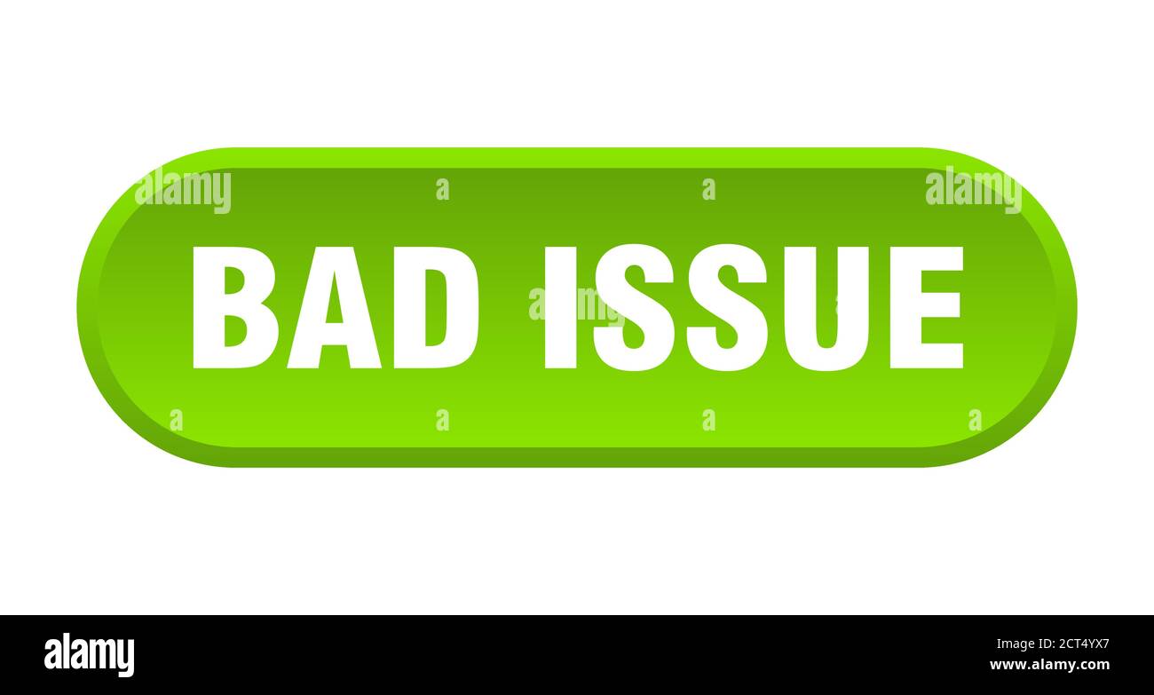 bad issue button. rounded sign isolated on white background Stock ...