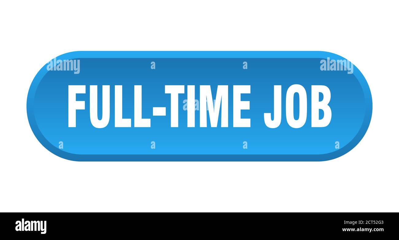 full-time job button. rounded sign isolated on white background Stock ...