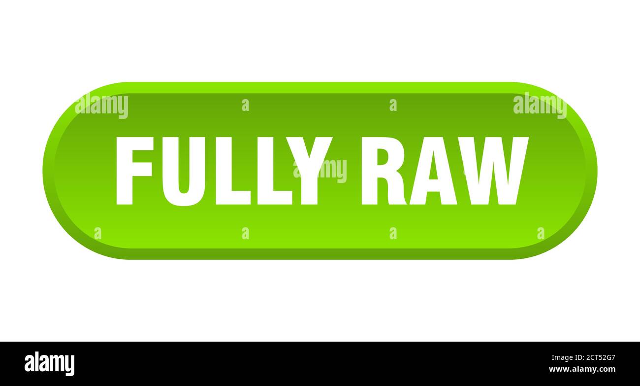 fully raw button. rounded sign isolated on white background Stock ...
